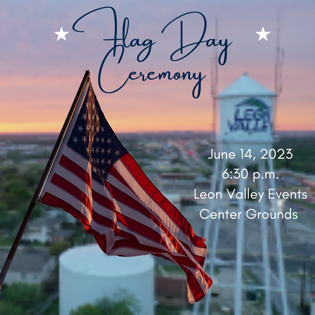 Flag Day Ceremony | Leon Valley Texas
