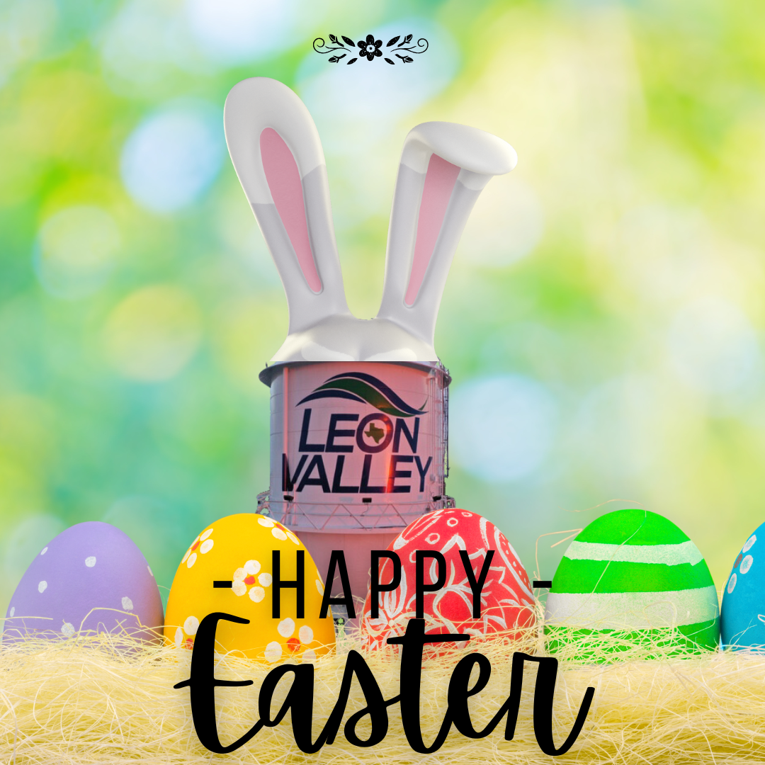 Happy Easter | Leon Valley Texas
