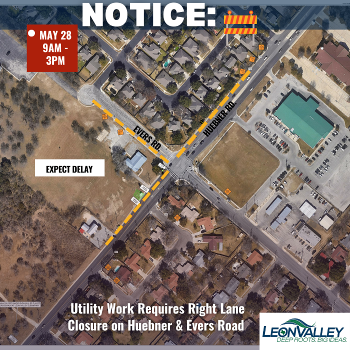 Notice: Huebner & Evers Lane Closure | Leon Valley Texas